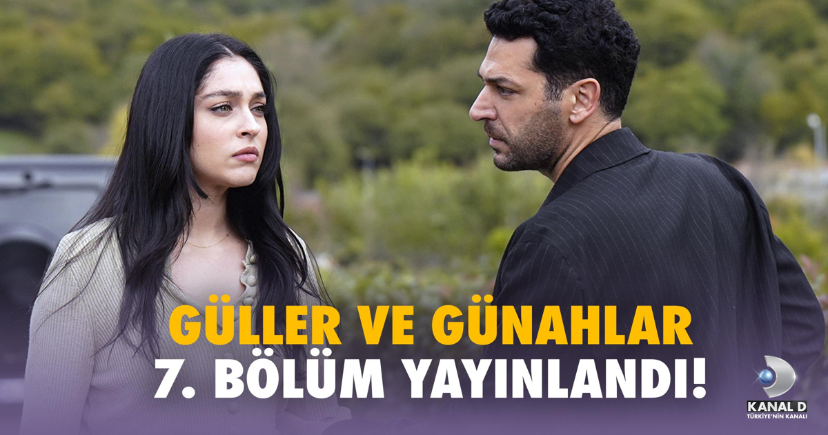 Güller ve Günahlar 7. Bölüm (Son Bölüm)